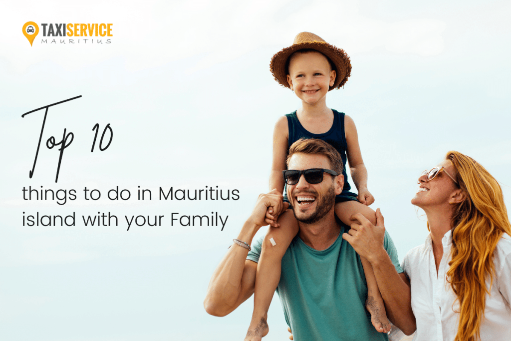 Top 10 Things to Do in Mauritius with Your Family